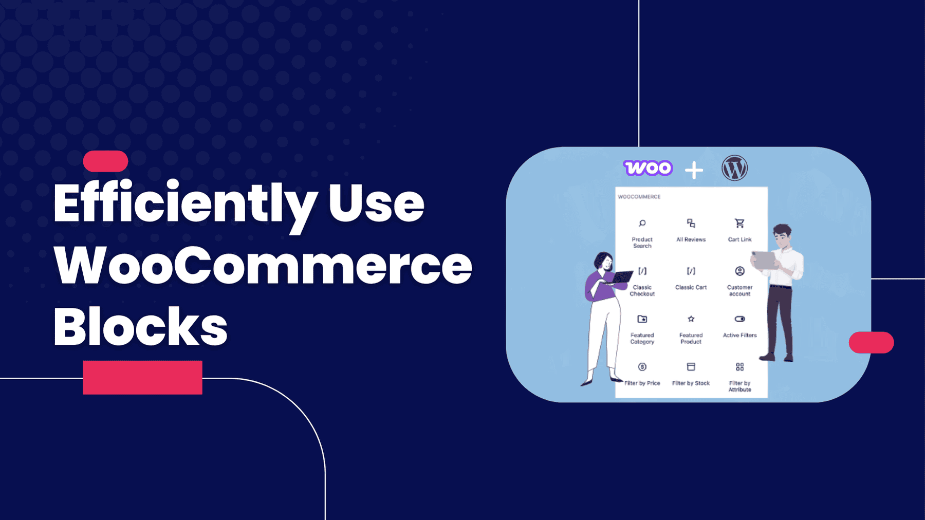 Woocommerce Blocks How To Use To Build A Better Store